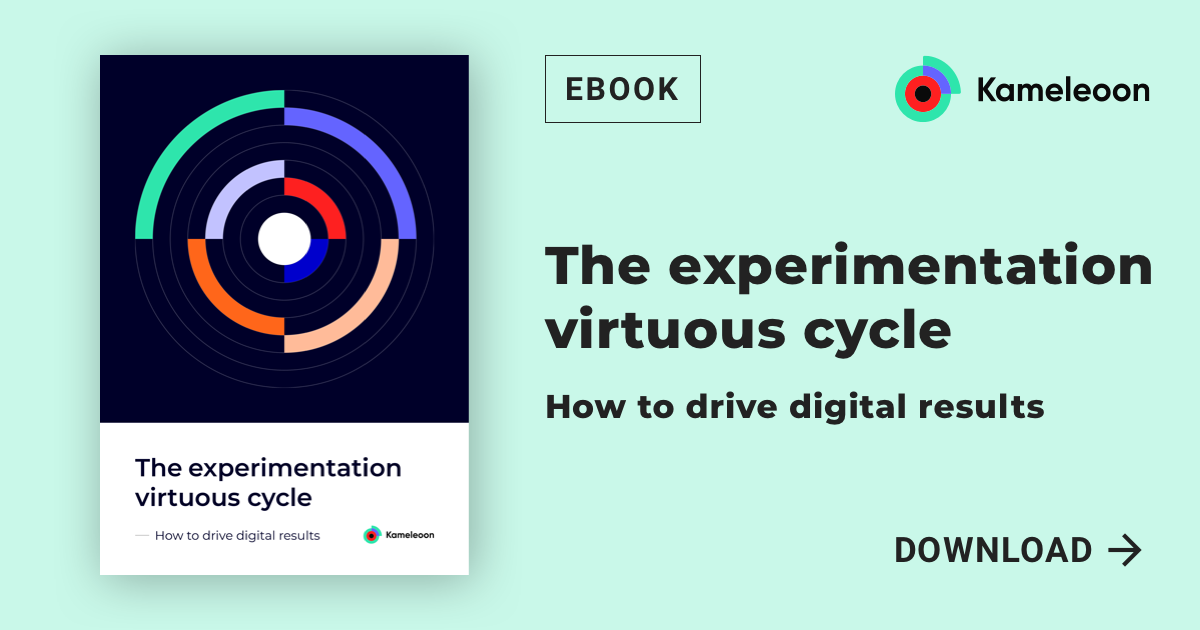 The experimentation virtuous cycle - How to drive digital results