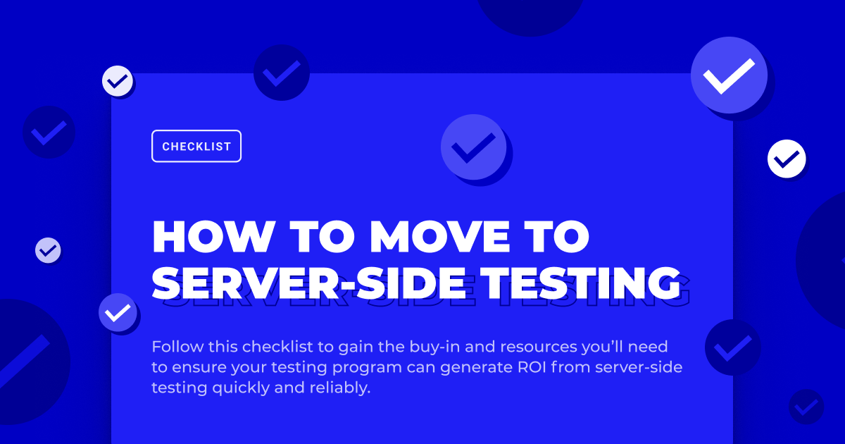6 steps for moving to server-side testing | Kameleoon